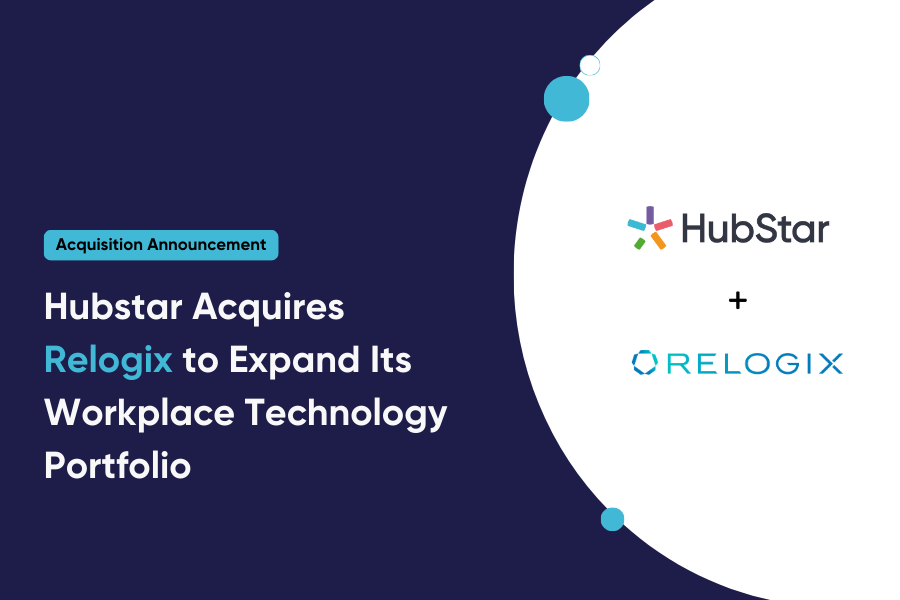 HubStar Acquires Relogix, Creating a New Leader in AI-Powered Hybrid ...