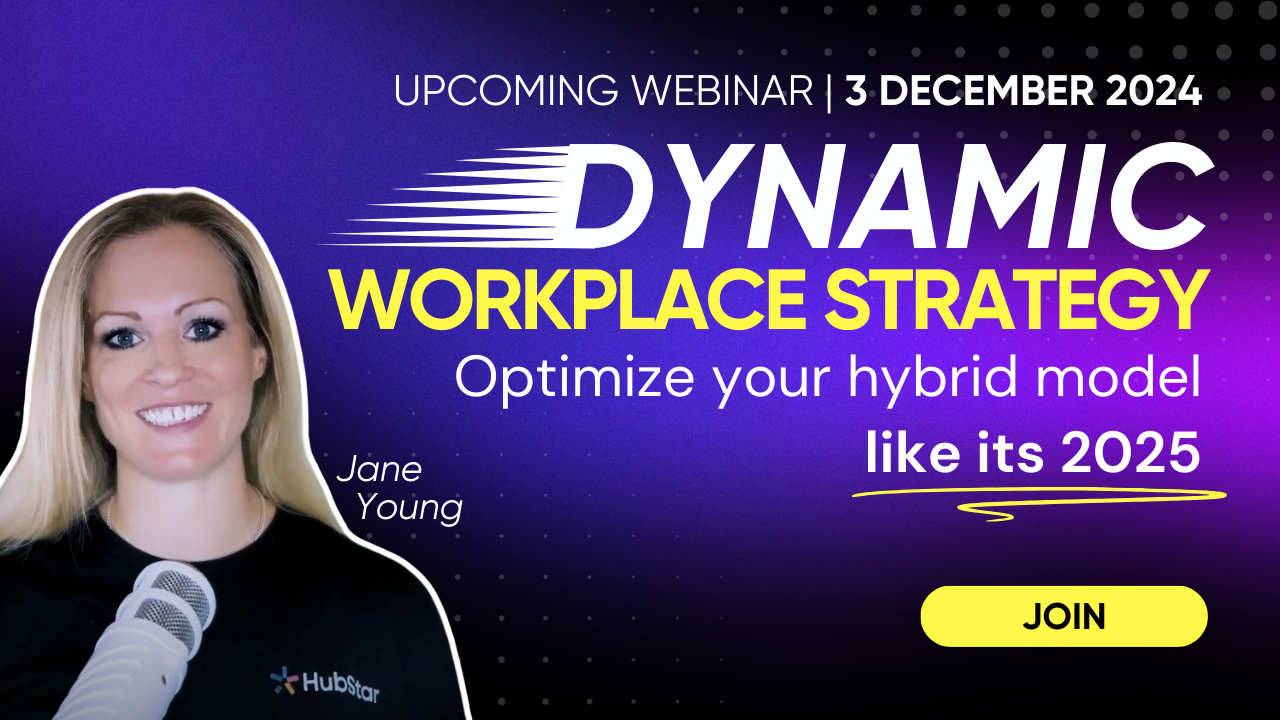 Dynamic Workplace Strategy: Optimize your hybrid model like it’s 2025 - Hubstar : Hubstar
